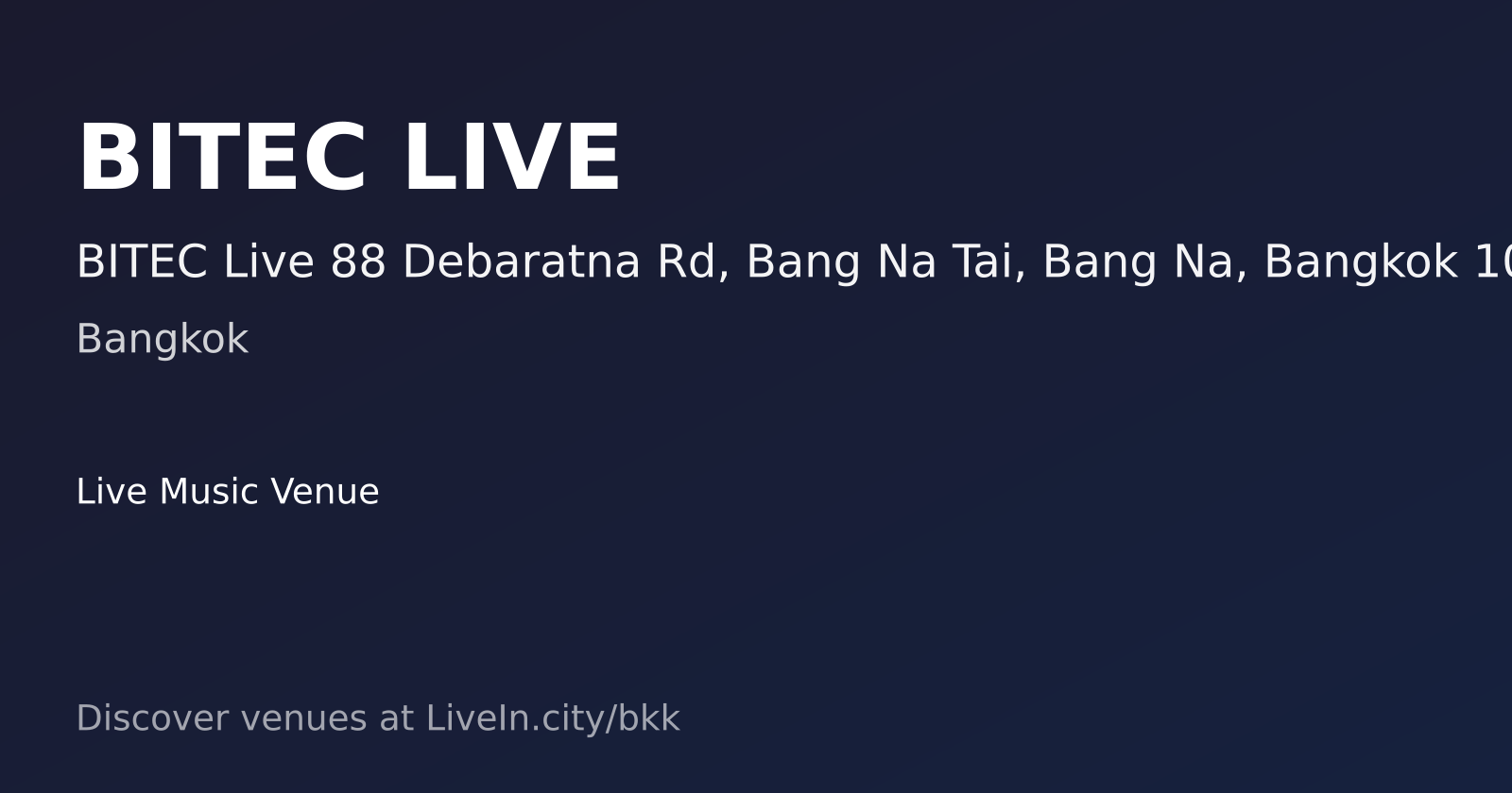 BITEC LIVE - Music Venue in Bangkok | LiveIn.city · LiveIn.city/bkk