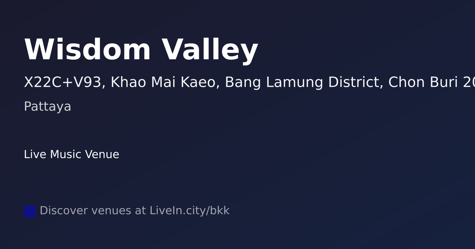 Wisdom Valley - Music Venue in Pattaya | LiveIn.city · LiveIn.city/bkk